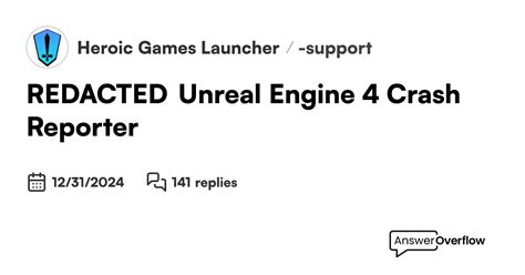 Redacted Unreal Engine 4 Crash Reporter Heroic Games Launcher