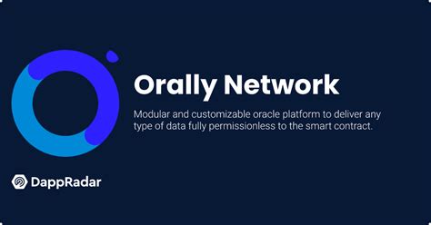 Orally Network Project Overview Analytics And Data Dappradar