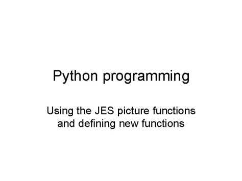 Python Programming Using The Jes Picture Functions And