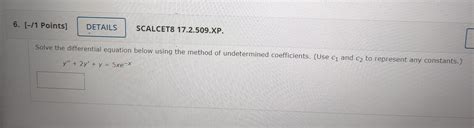 solved scalcet8 17 2 509 xp solve the differential equation