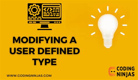 Modifying A User Defined Type Naukri Code 360