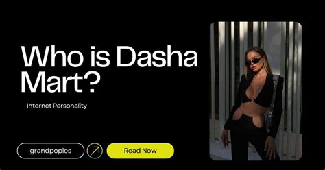 Who Is Dasha Mart Age Height Net Worth Biography And More