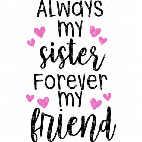 Always Sisters Forever Friends Quotes