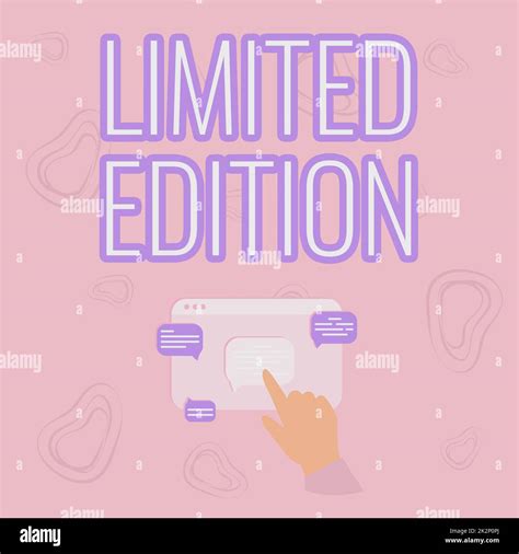 Text Caption Presenting Limited Edition Word For Work Of Something Which Is Only Produced In