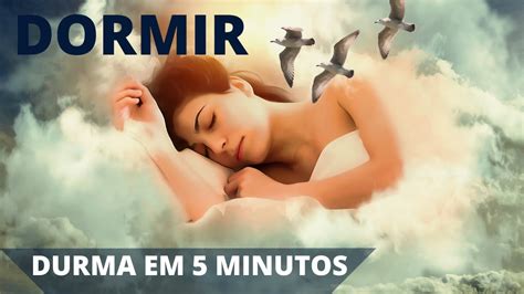 MUSICA PARA DORMIR rápido e profundo Música para Relaxar DURMA EM 5
