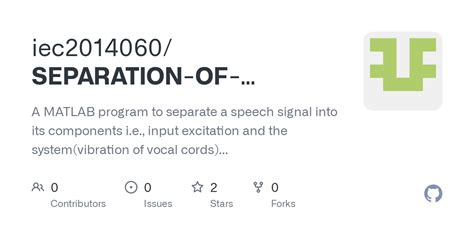 Separation Of Speech Signal Into Input Excitation And System Vocal Cords Readme Md At Master