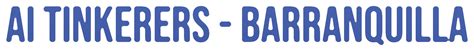 Ai Tinkerers Barranquilla
