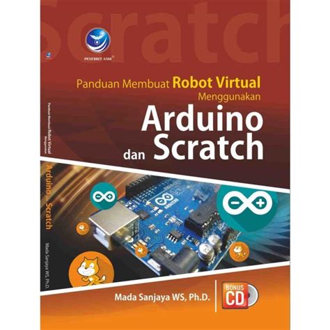 Jual Panduan Membuat Robot Virtual Menggunakan Arduino Dan Scratch Cd