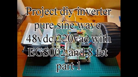 Diy Inverter Pure Sine Wave Dc Ac With Egs And Fet Part Project Youtube