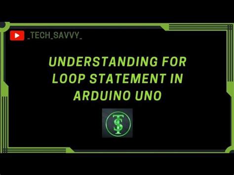 Understanding For Loop Statement In Arduino Uno Saatwik Subbaraj