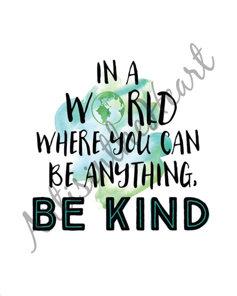 In A World Where You Can Be Anything Be Kind Sign Quote Print