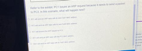 Solved Refer To The Exhibit Pc1 ﻿issues An Arp Request