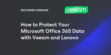 How To Protect Your Microsoft Office 365 Data With Veeam And Lenovo