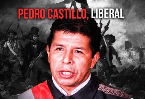 Pedro Castillo Liberal El Montonero