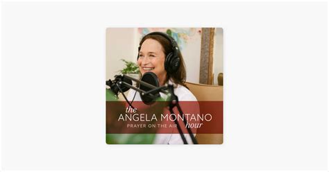 ‎the Angela Montano Hour Prayer On The Air On Apple Podcasts