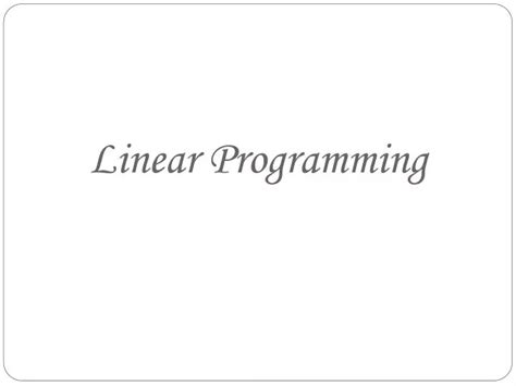 Ppt Introduction To Linear Programming Basics And Application