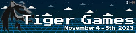 The Tiger Games The Tiger Games Is A 24hr Hackathon Hosted By Computer
