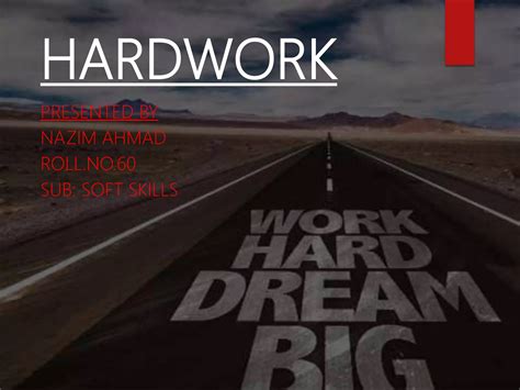 Hardwork Ppt By Nazim Ahmad Pptx