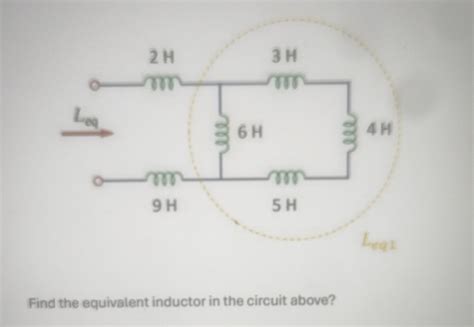 Solved Find The Equivalent Inductor In The Circuit Above