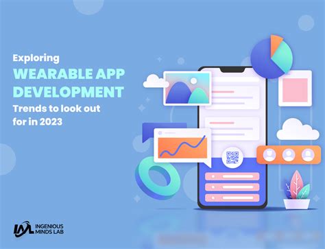 exploring wearable app development trends to look out for in 2023