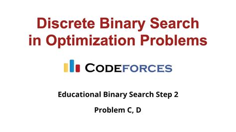 Codeforces Edu Binary Search Step 2 C D Youtube