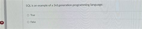 Solved Sql Is An Example Of A 3rd Generation Programming