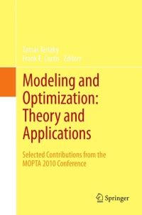 Modeling And Optimization Theory And Applications 1st Edition 9781461439233 9781461439240