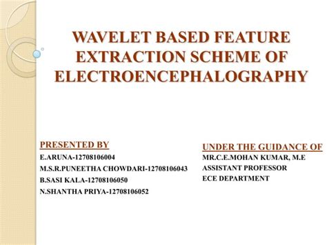 Wavelet Based Feature Extraction Scheme Of Eeg Waveform Ppt Brain