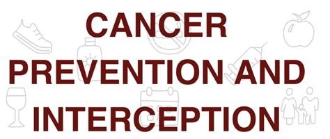 Cancer Prevention And Interception What Are They — Acepre Llc