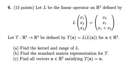 solved 6 15 points let l be the linear operator on r3