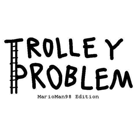 Trolley Problem By Marioman98