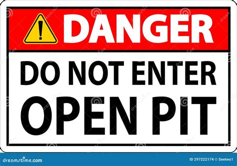 Danger Open Pit Sign Do Not Enter Open Pit Stock Vector Illustration