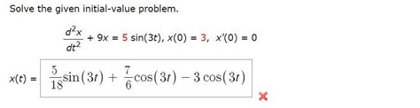 Solved Solve The Given Initial Value Problem D²x Dt² 9x
