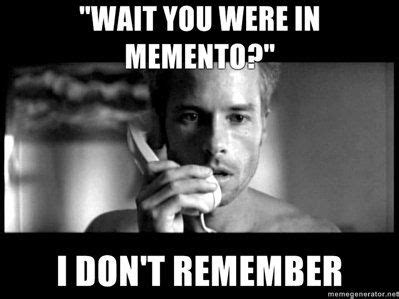 Memento 10 Memes That Are Too Hilarious For Words