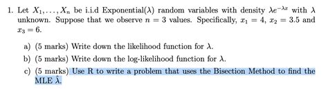 Solved Let X Xn be i i d Exponential λ random Chegg