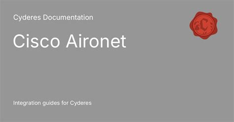 Cisco Aironet Cyderes Documentation