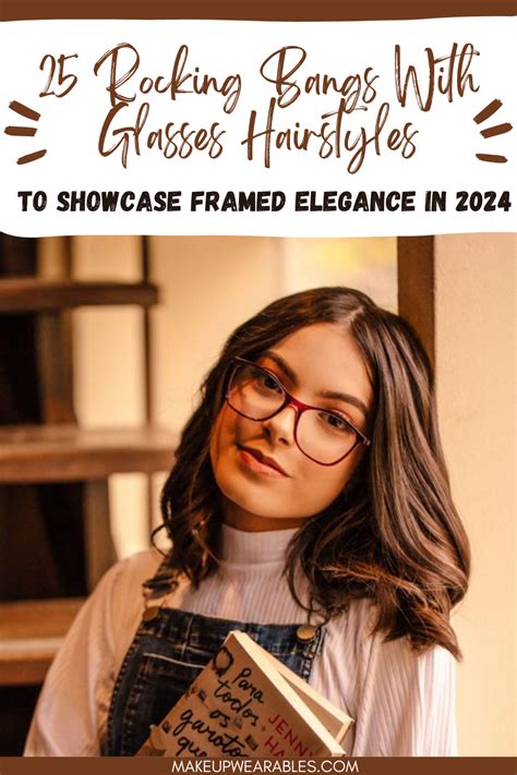 25 Bangs With Glasses Hairstyles To Showcase Framed Elegance