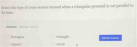 solved select the type of cross section formed when a triangular