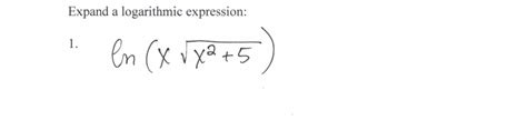 Solved Expand A Logarithmic Expression Ln Xx2 52