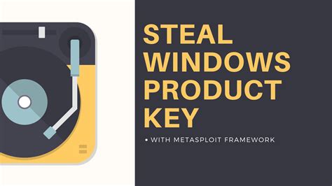 Steal Windows Product Key Remotely With Metasploit Framework Yeah Hub