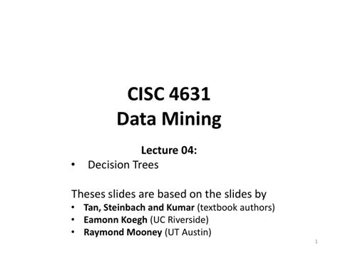 Ppt Data Mining Lecture 04 Decision Trees Theses Slides Are Based