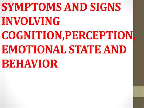 Symptoms And Signs Involving Cognitionperceptionemotional State Pptx