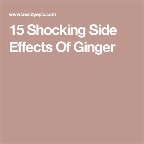 15 Side Effects Of Ginger You Should Be Aware Of In 2025 Effects Of Ginger Ginger Side