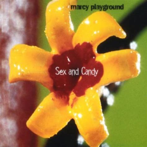 Letra De Sex And Candy En Español Marcy Playground