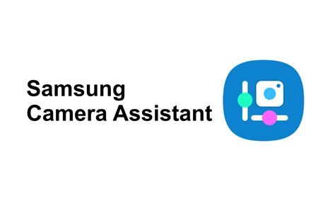 Samsung One Ui 51s Camera Assistant App Features Rolling Out For More