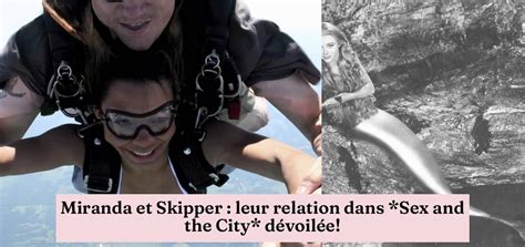 Miranda Et Skipper Leur Relation Dans Sex And The City Dévoilée Imagyna Votre Magazine