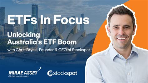 Stockspot On Linkedin Unlocking Australias Etf Boom With Chris Brycki Founder And Ceo Of…
