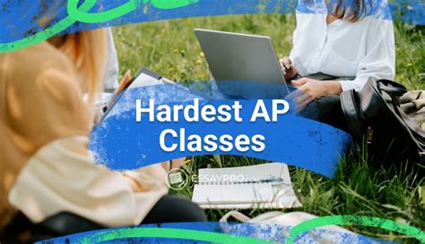 Hardest Ap Classes Ranked Which Ones Will Put You To The Test Hardest Ap Classes Ranked Which Ones Will Put You To The Test