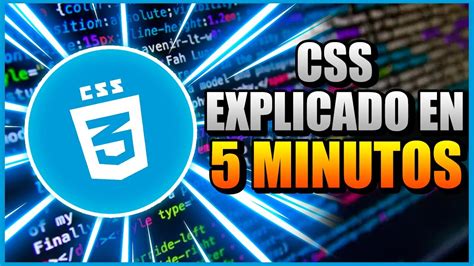 💻¿quÉ Es Css Y Para QuÉ Sirve💻 Css Explicado En 5 Minutos Para Que