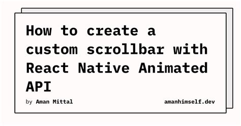 How To Create A Custom Scrollbar With React Native Animated API